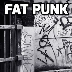 Fat Punk - Rotten Tomatoes