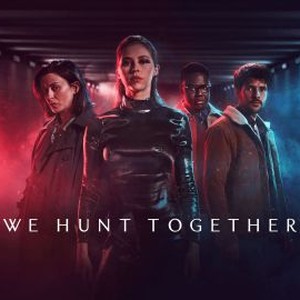 We Hunt Together - Rotten Tomatoes