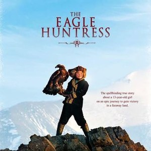 The Eagle Huntress - Rotten Tomatoes