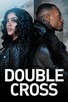 Double Cross: Season 1 | Rotten Tomatoes