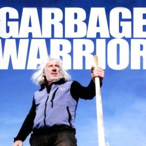 Garbage Warrior - Rotten Tomatoes