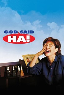 God Said, Ha! | Rotten Tomatoes