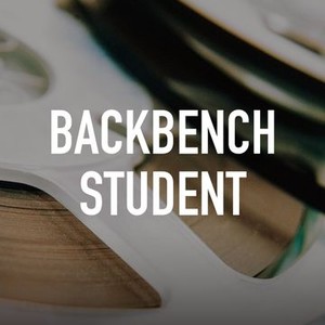 Backbench Student - Rotten Tomatoes