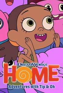 Home: Adventures With Tip & Oh - Rotten Tomatoes