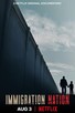 Immigration Nation | Rotten Tomatoes