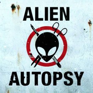 Alien Autopsy - Rotten Tomatoes