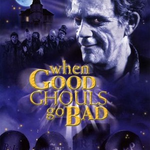 When Good Ghouls Go Bad - Rotten Tomatoes
