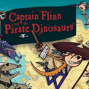 Captain Flinn and the Pirate Dinosaurs: Season 1, Episode 27 - Rotten ...