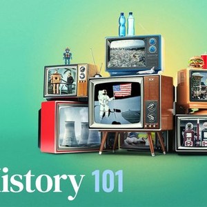 History 101: Season 2, Episode 2 - Rotten Tomatoes