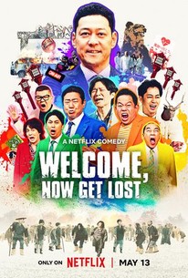 Welcome, Now Get Lost | Rotten Tomatoes