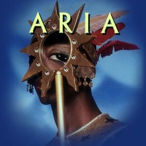Aria - Rotten Tomatoes