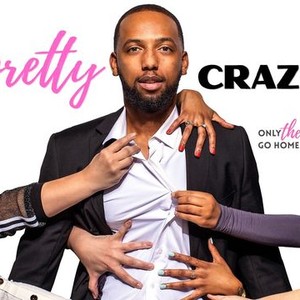 Pretty Crazy - Rotten Tomatoes