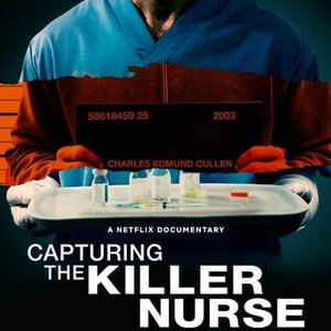 Capturing the Killer Nurse - Rotten Tomatoes