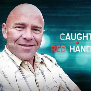 Caught Red Handed - Rotten Tomatoes