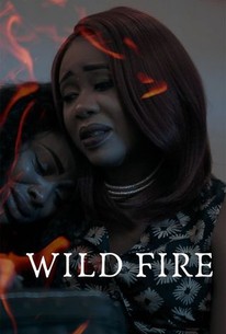 Wild Fire | Rotten Tomatoes