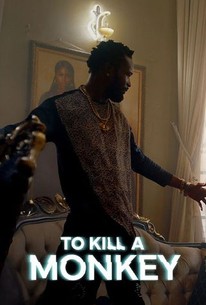 To Kill a Monkey: Season 1 | Cast and Crew | Rotten Tomatoes
