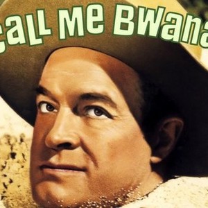 Call Me Bwana - Rotten Tomatoes