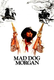 Mad Dog Morgan | Rotten Tomatoes