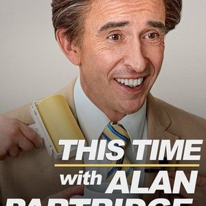 This Time with Alan Partridge - Rotten Tomatoes