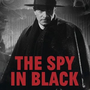 The Spy in Black - Rotten Tomatoes