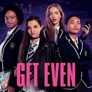 Get Even - Rotten Tomatoes