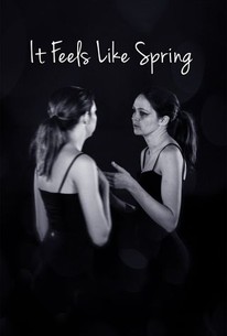 It Feels Like Spring | Rotten Tomatoes