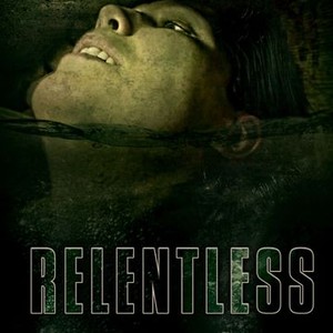 Relentless - Rotten Tomatoes