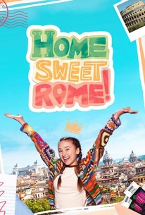 Home Sweet Rome! | Rotten Tomatoes