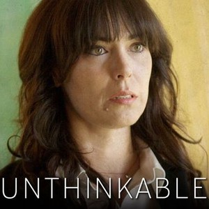 Unthinkable - Rotten Tomatoes