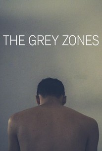 The Grey Zones | Rotten Tomatoes