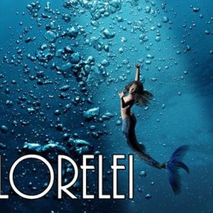 The Lorelei - Rotten Tomatoes