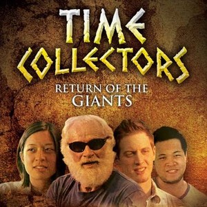 Time Collectors: Return of the Giants - Rotten Tomatoes