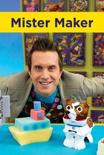 Mister Maker: Season 1 | Rotten Tomatoes