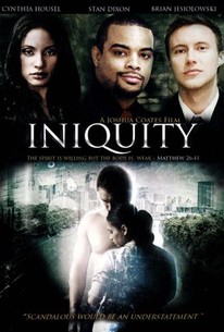 Iniquity (2012) - Rotten Tomatoes