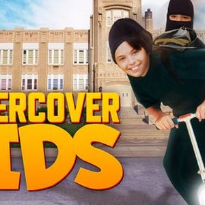 Undercover Kids - Rotten Tomatoes