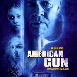 American Gun - Rotten Tomatoes