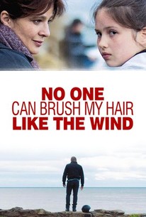 No One Can Brush My Hair Like the Wind | Audience Reviews | Rotten Tomatoes