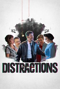 Distractions (2015) | Rotten Tomatoes