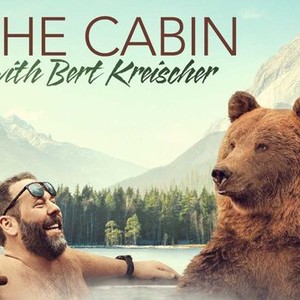 The Cabin With Bert Kreischer - Rotten Tomatoes