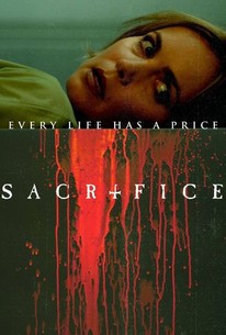 Sacrifice | Audience Reviews | Rotten Tomatoes