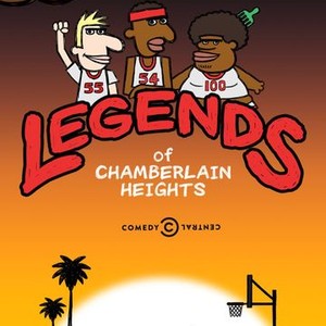 Legends of Chamberlain Heights - Rotten Tomatoes
