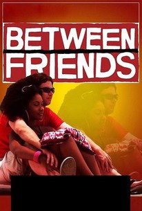 Between Friends (2011) | Rotten Tomatoes