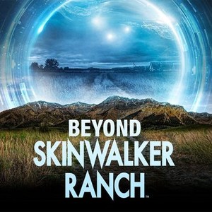 Beyond Skinwalker Ranch - Rotten Tomatoes