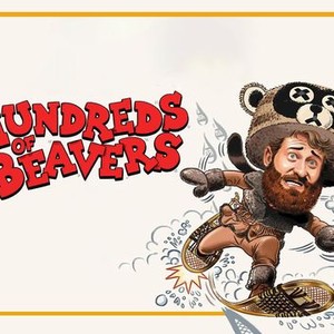 Hundreds of Beavers - Rotten Tomatoes