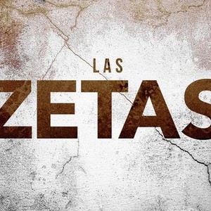 Las zetas - Rotten Tomatoes