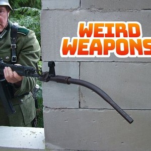 Weird Weapons - Rotten Tomatoes