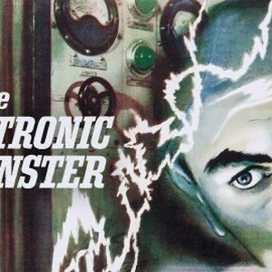 The Electronic Monster - Rotten Tomatoes