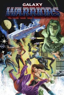 Galaxy Warriors | Rotten Tomatoes