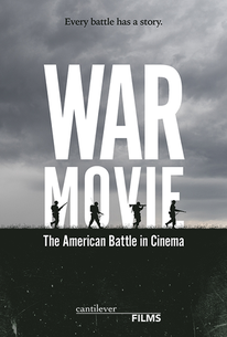 War Movie: The American Battle in Cinema | Rotten Tomatoes