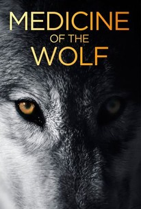Medicine of the Wolf | Rotten Tomatoes